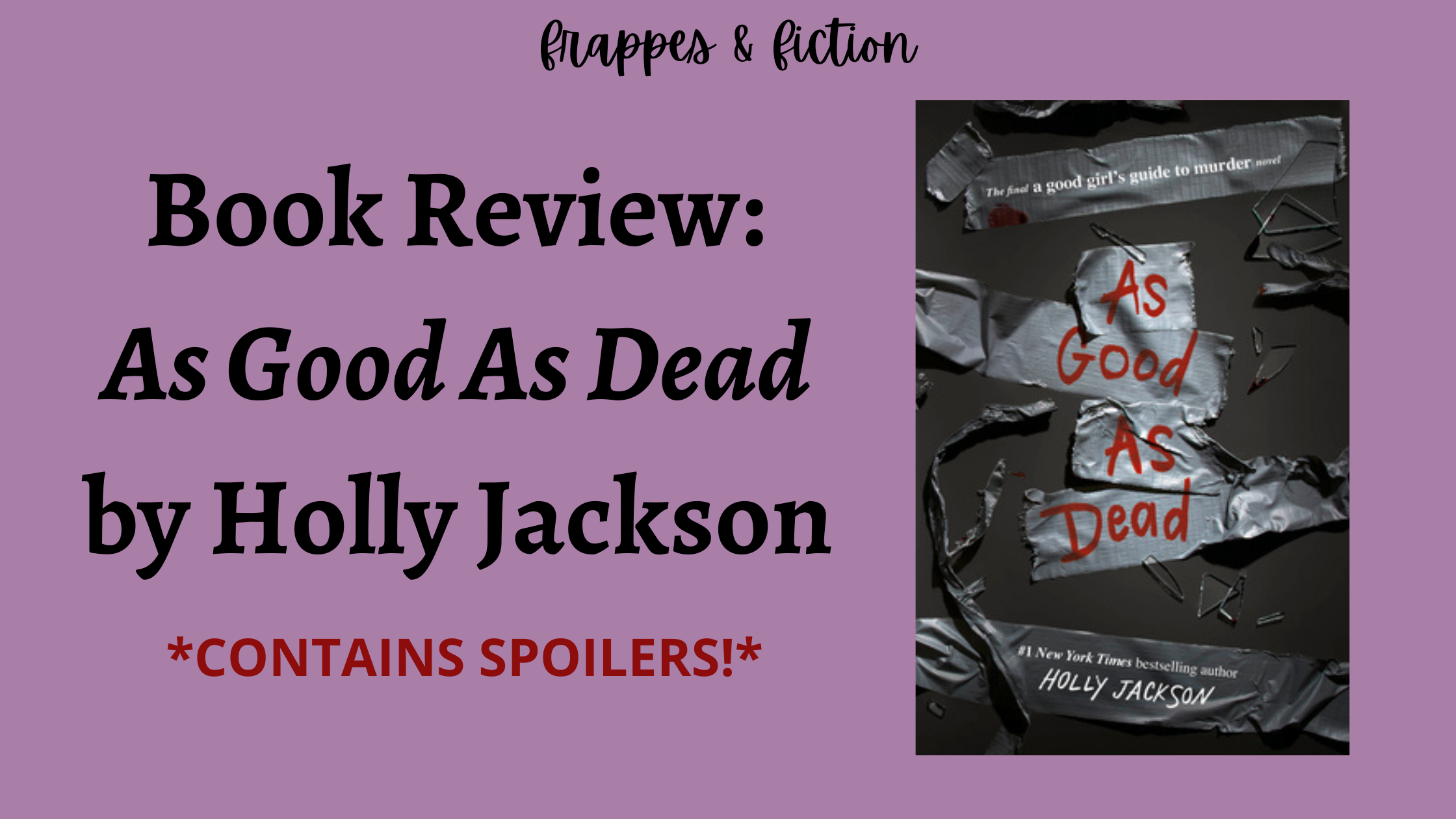 Book Review: As Good As Dead by Holly Jackson (A Rant) | SPOILER REVIEW ...